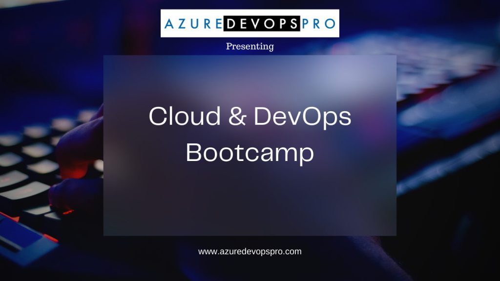 Cloud & DevOps Bootcamp - 2023 - Azure DevOps Pro